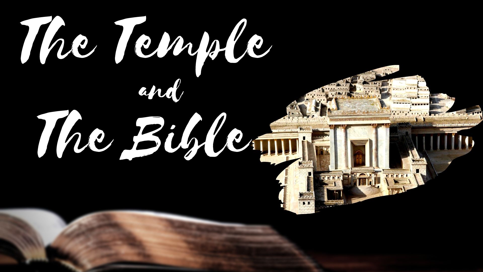 The Bible and The Temple - Wisdom In Torah Ministries - Rico Cortes
