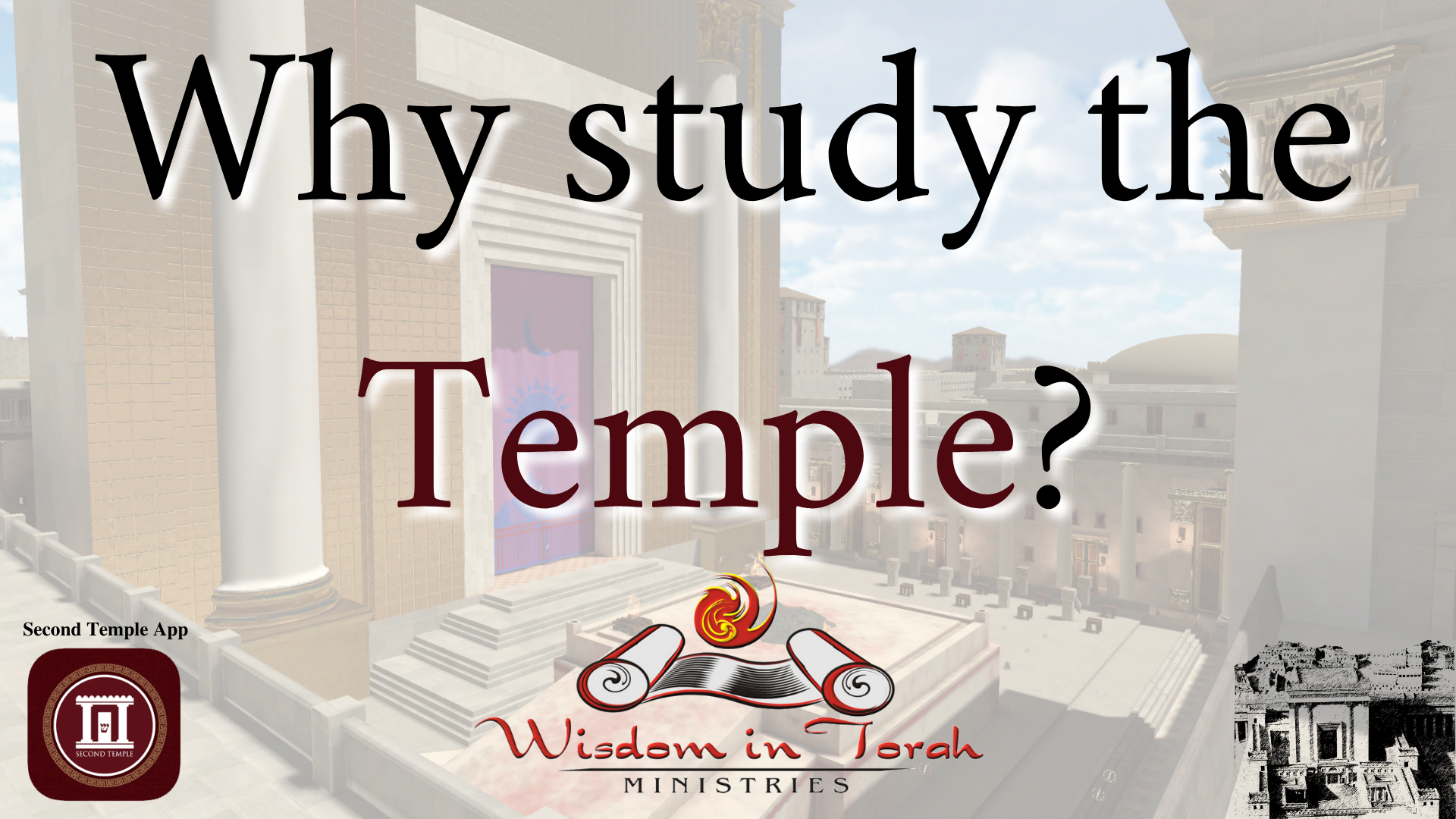 Why Study the Temple? - Wisdom In Torah Ministries - Rico Cortes