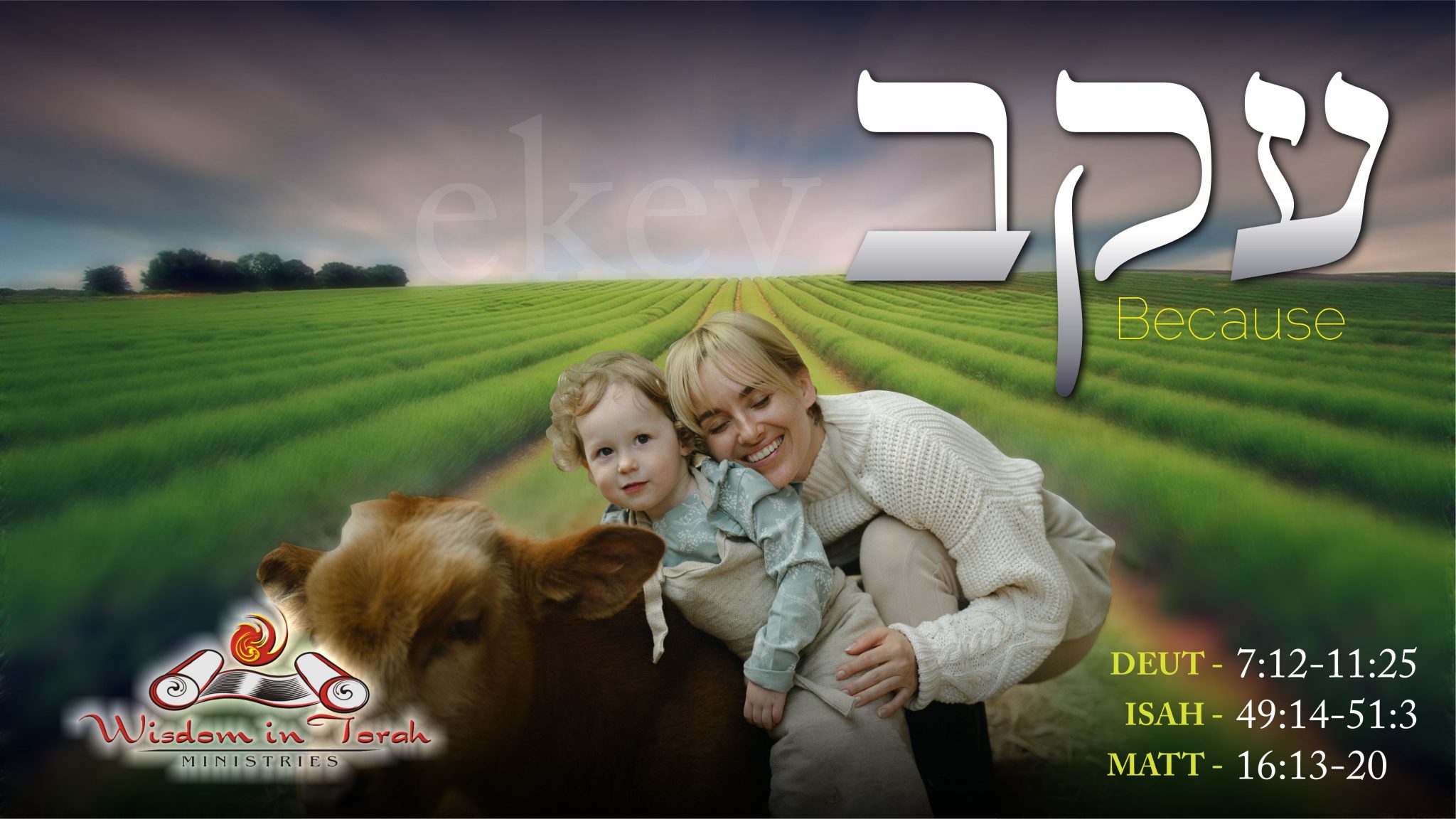 Torah Portion Ekev Complete - Wisdom In Torah Ministries - Rico Cortes