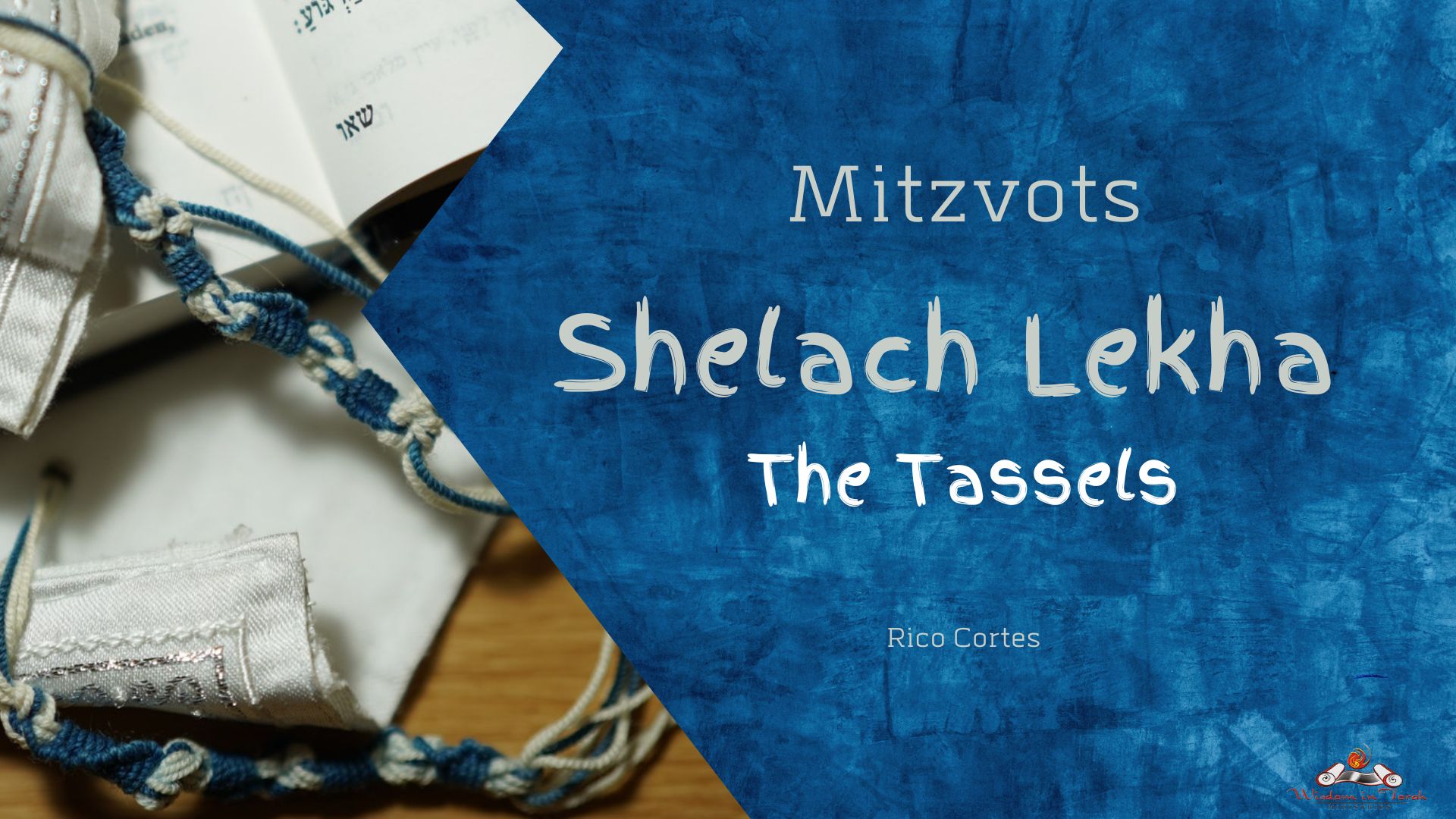 Shelach Lekha – 2022 – The Tassels - Wisdom In Torah Ministries - Rico ...