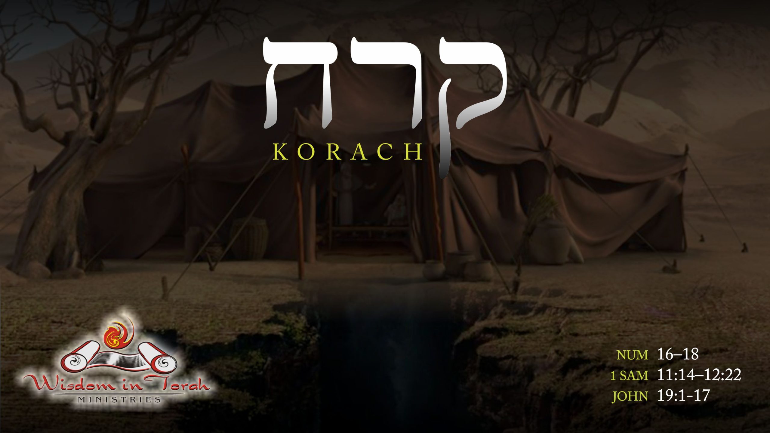 Torah Portion Korach Complete - Wisdom In Torah Ministries - Rico Cortes
