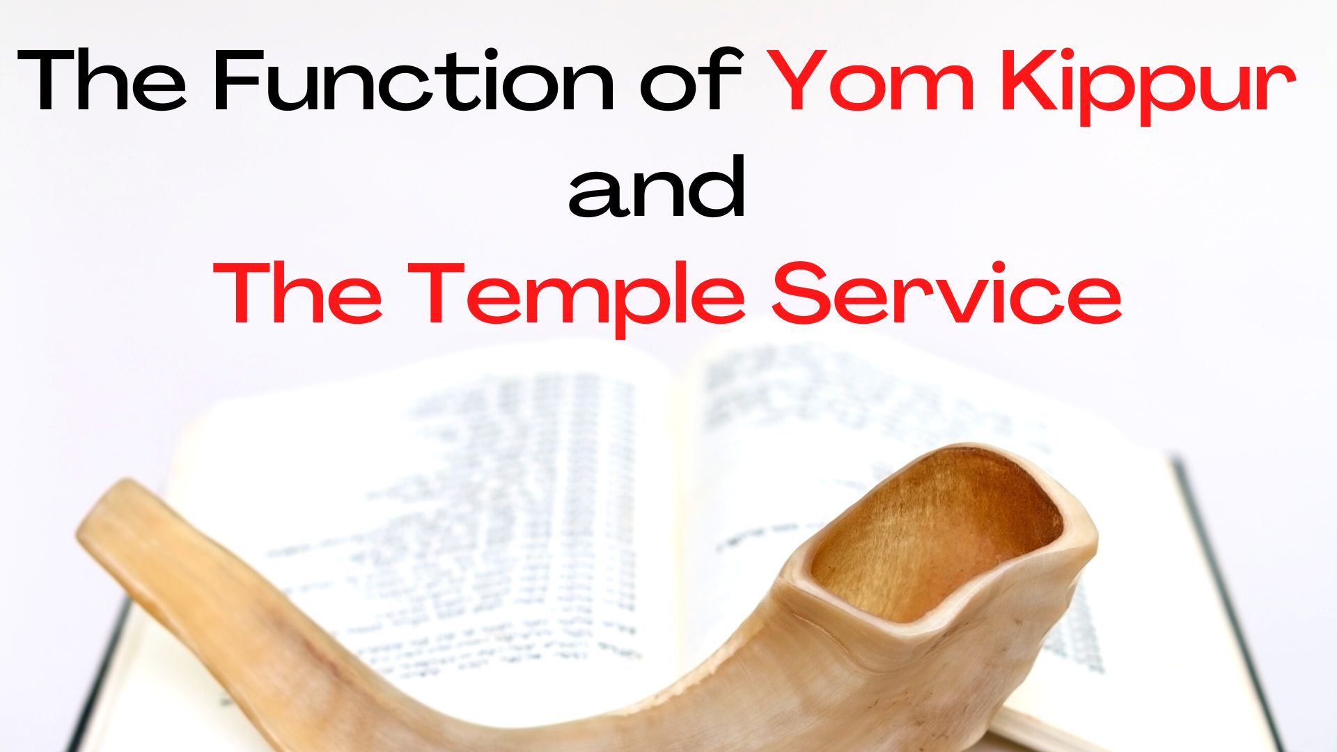 The Function of Yom Kippur and the Temple Service - Wisdom In Torah ...