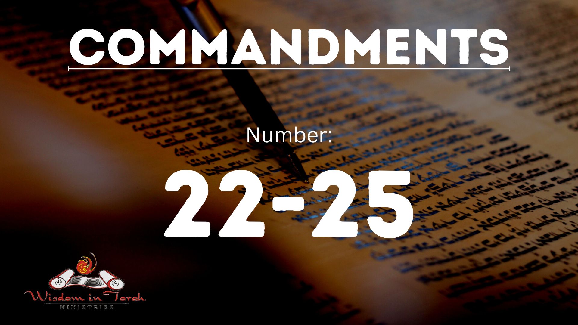 Commandments 22-25 - Wisdom In Torah Ministries - Rico Cortes