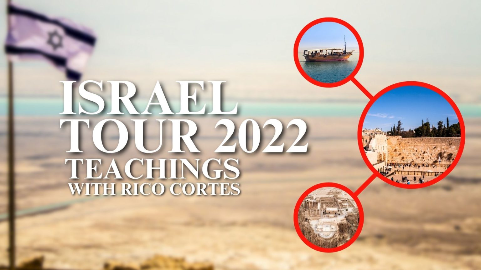 Israel Tour 2022 - Teachings by Rico - Wisdom In Torah Ministries ...