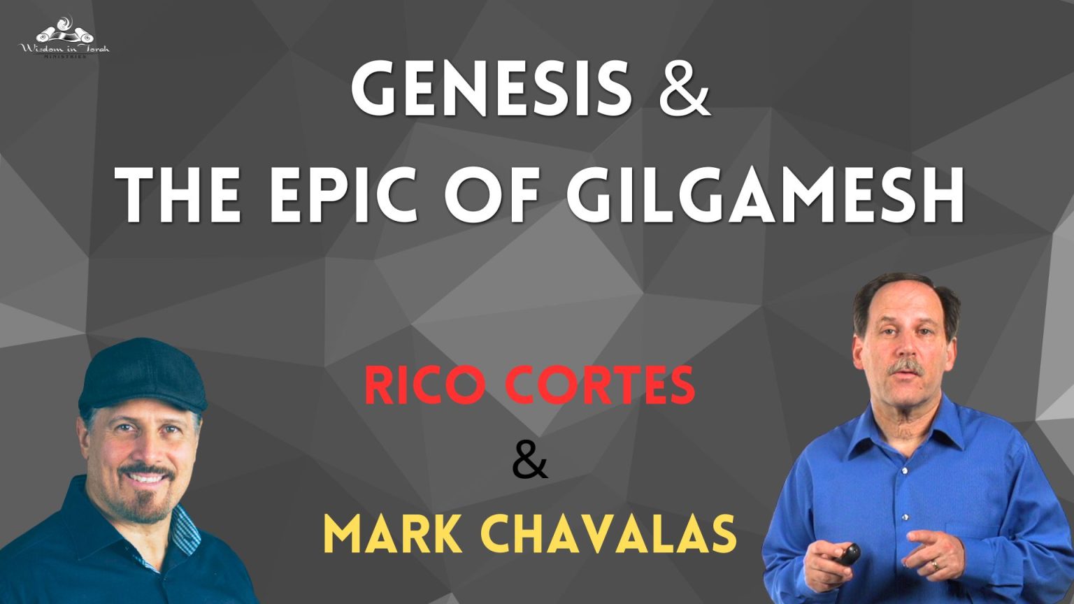 Genesis and the Epic of Gilgamesh with Rico and Mark - Wisdom In Torah ...