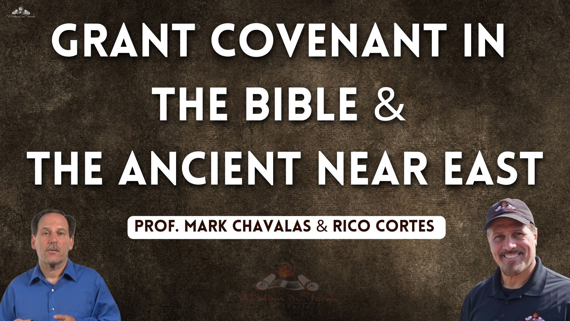 Grant Covenant in the Bible and the Ancient Near East with Rico and ...