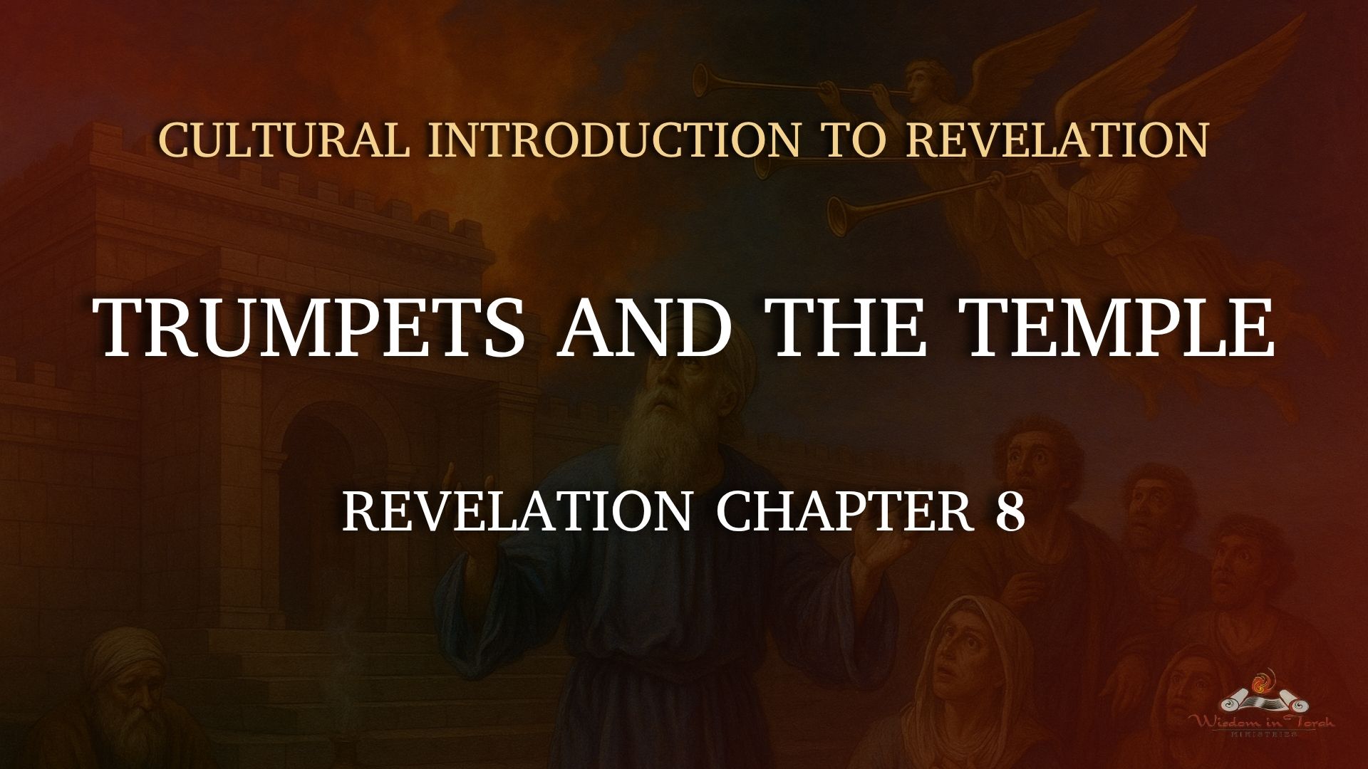 Revelation Chapter 8 – Trumpets and the Temple - Wisdom In Torah ...